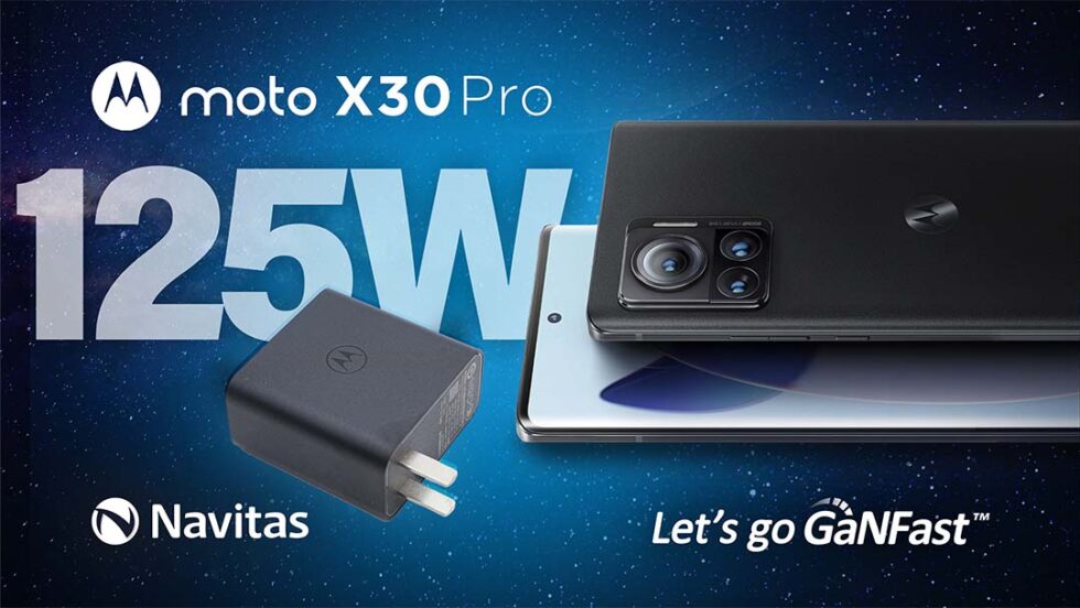 Navitas Powers Motorola X30 Pro with New 125 W GaNFast™ Ultra-fast ...